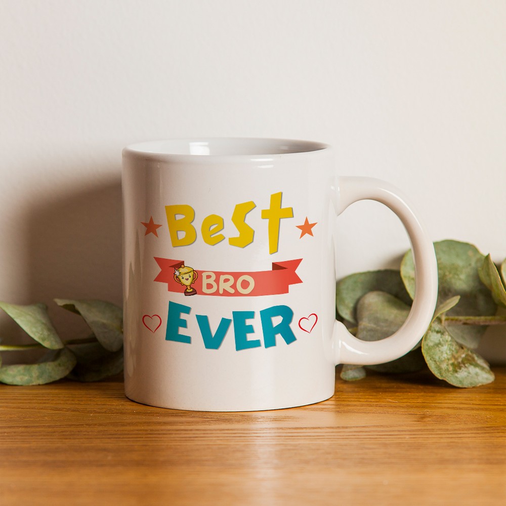 Best Bro Ever Printed Mug (White) - Mad Over Print Price - Buy Online ...
