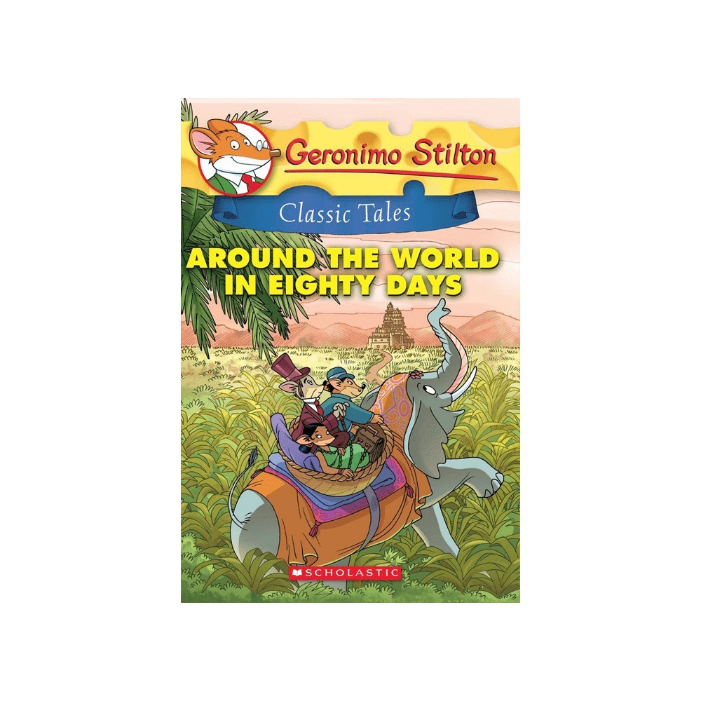 Geronimo Stilton Classic Tales - Around the World in Eighty Days Price ...