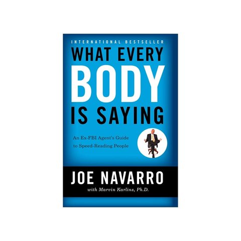 What Every Body Is Saying by Joe Navarro Price - Buy Online at Best ...