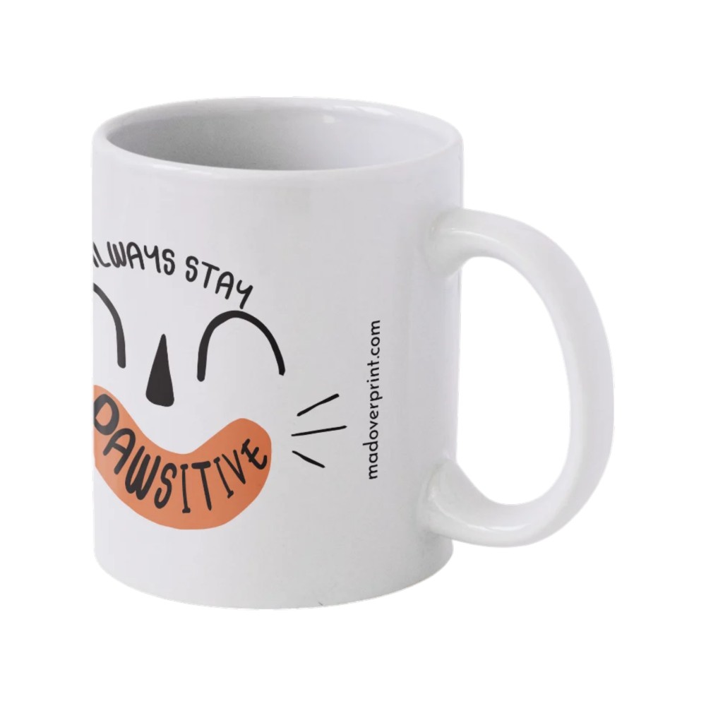 Mad Over Print Always Stay Pawsitive Design Mug (Ceramic) Price - Buy ...